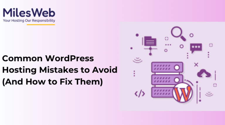 Common WordPress Hosting Mistakes to Avoid (And How to Fix Them) | Web Hosting Development ...